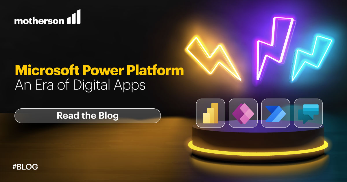 Microsoft Power Platform - An Era of Digital Apps - Motherson ...